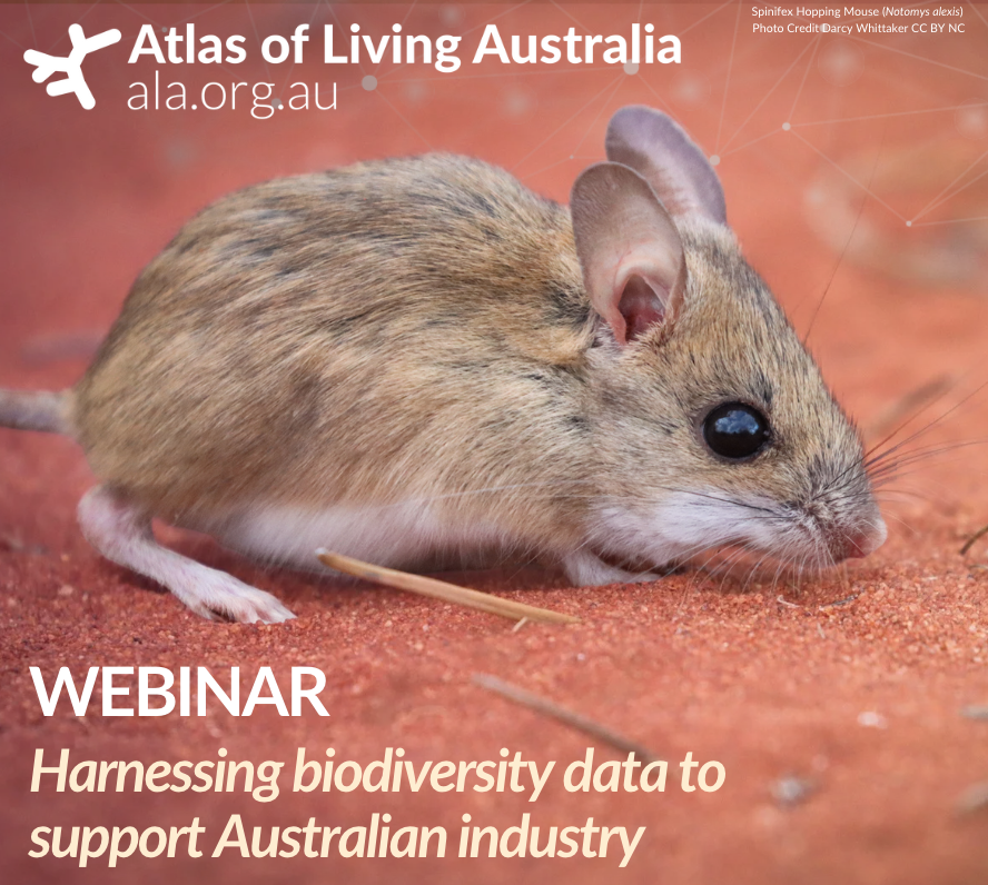 ALA Webinar: Harnessing biodiversity data to support Australian industry – Atlas of Living Australia